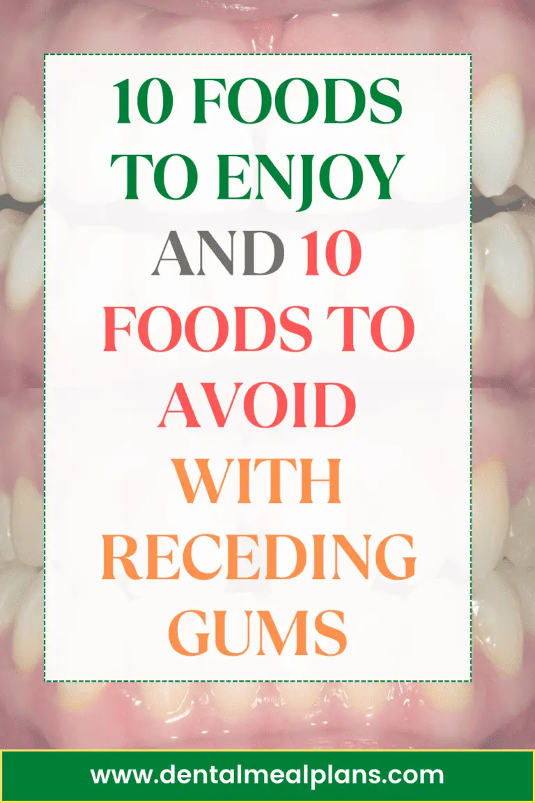 10 Foods To Enjoy and Foods To Avoid With Receding Gums - Dental Meal Plans